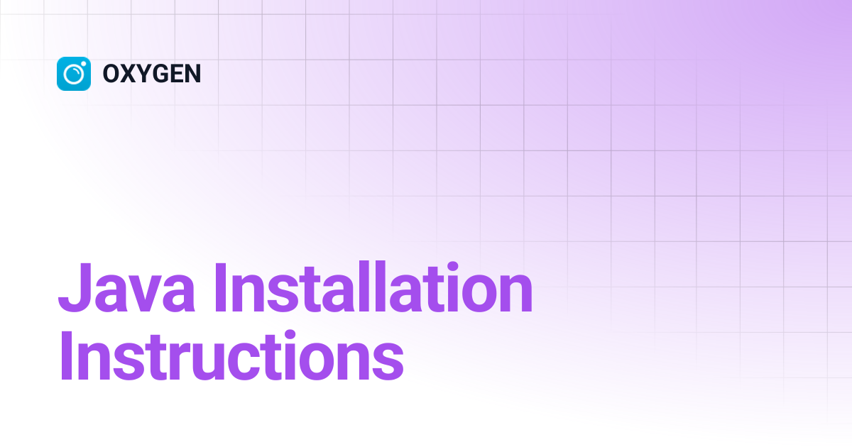 Java Installation Instructions | OXYGEN
